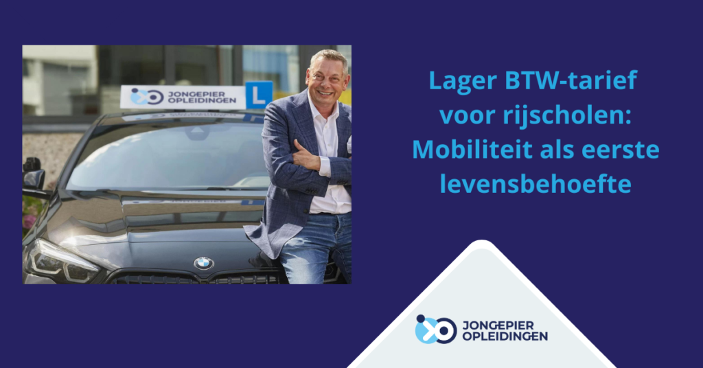 Het BTW-tarief: Een kans voor de rijschoolbranche - Jongepier opleidingen